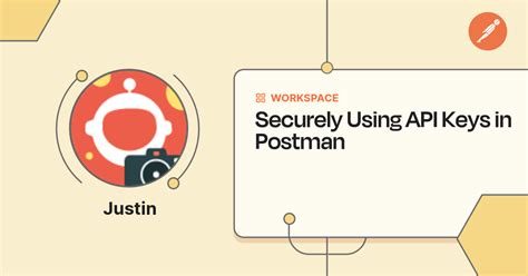 Securely Using Api Keys In Postman Postman Api Network