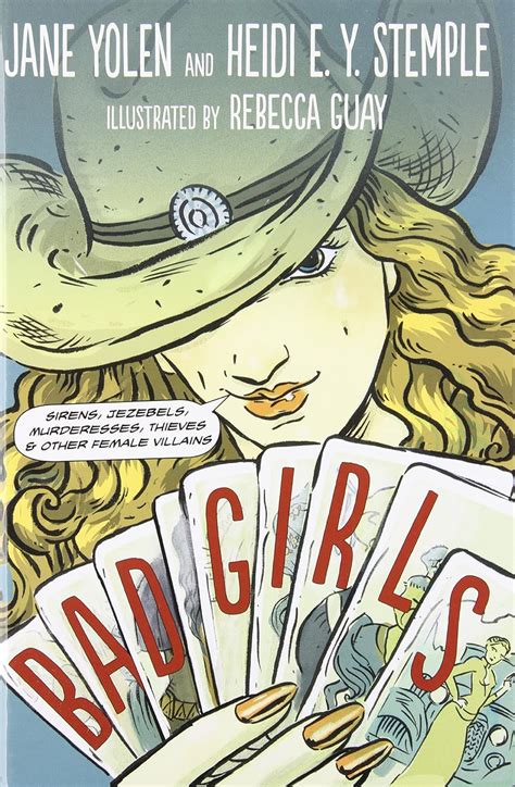 Bad Girls Sirens Jezebels Murderesses Thieves And Other