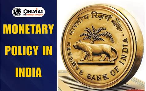 Monetary Policy In India Objective Types Quantitative Qualitative Tools