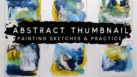 Abstract Thumbnail Painting Sketches Practice Exercise