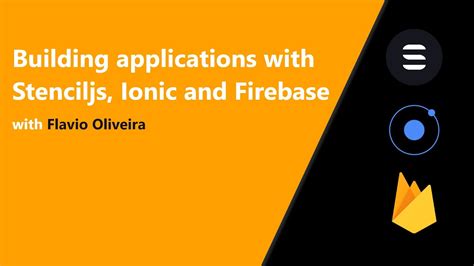 33 Building Applications With Stenciljsionic And Firebase Tab