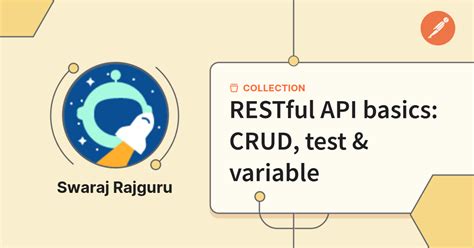 Restful Api Basics Crud Test And Variable Get Started Postman Api Network