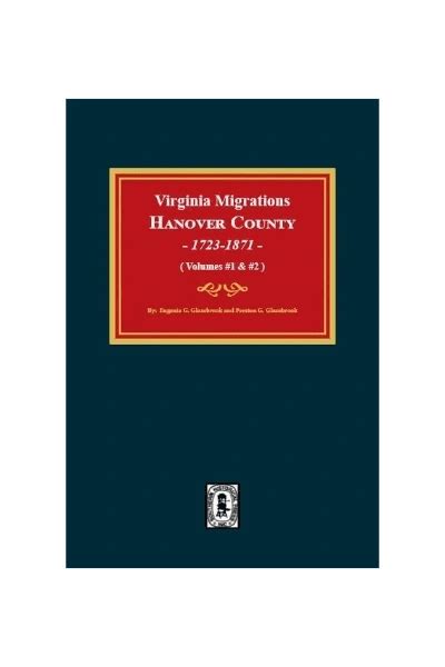Virginia Migrations Hanover County 1723 1871 Volumes 1 And 2
