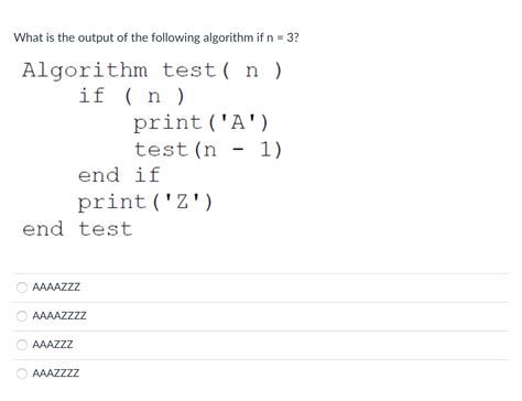 solved what is the output of the following algorithm if n