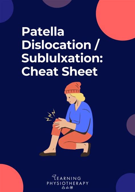 Patella Dislocation Subluxation Cheat Sheet Learning Physiotherapy