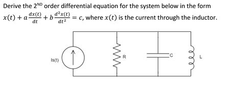 Solved Derive The 2nd Order Differential Equation For The