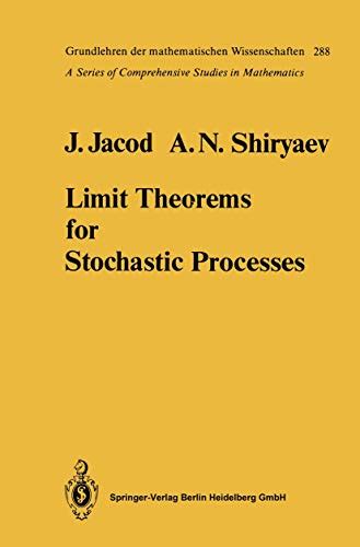 Limit Theorems For Stochastic Processes Jean Jacod 9783540178828