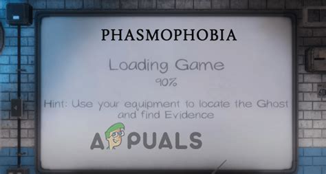 Phasmophobia Stuck At 90 Loading Screen Here S How To Fix