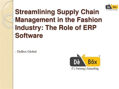 Ppt Streamlining Supply Chain Management In The Fashion Industry Powerpoint Presentation Id