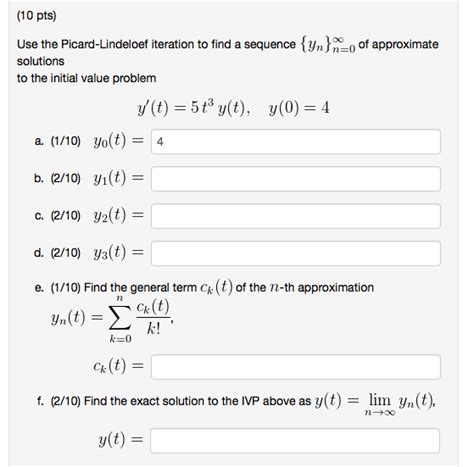 Solved Use The Picard Lindeloef Iteration To Find A Sequence Chegg Com