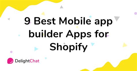 11 Best Mobile App Builder Apps For Shopify In 2022