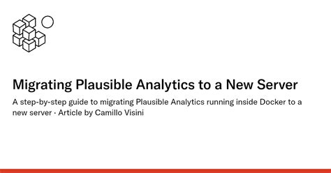 migrating plausible analytics to a new server camillo visini