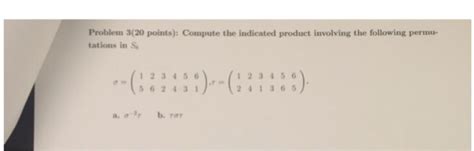 Solved Compute The Indicated Product Involving The Following