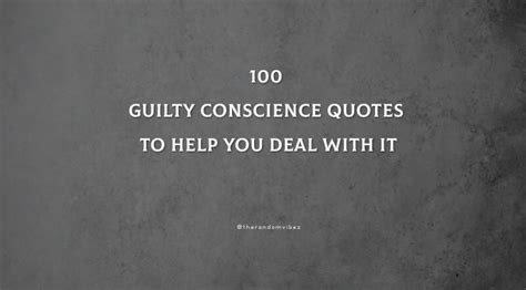 100 Guilty Conscience Quotes To Help You Deal With It