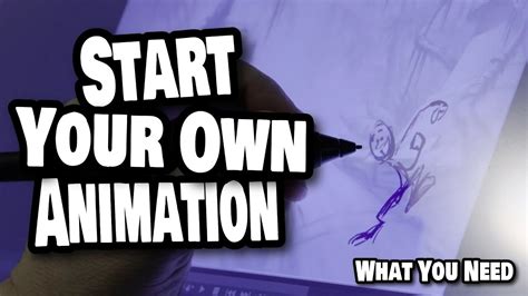 What You Need To Create Your Own Animation Project Youtube