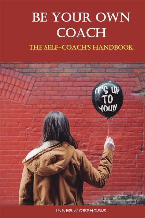 BE YOUR OWN COACH The Self Coachs Handbook Pothi