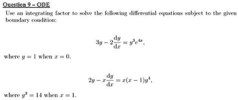 Question 9 ODE Use An Integrating Factor To Solve The Following Differential Equations Subject