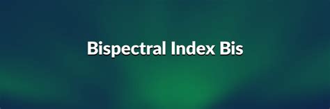 Bispectral Index Bis Dr Paul Mirdamadi