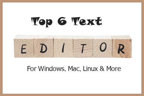 6 top text editors for windows mac linux and more