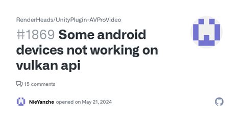 some android devices not working on vulkan api · issue 1869 · renderheads unityplugin