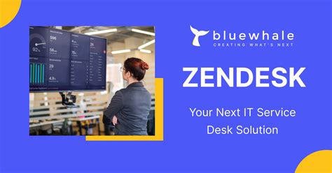 Zendesk Implementation And Optimization Blue Whale Apps Itsm Experts