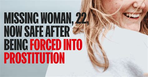 Missing Woman Found After Being Forced Into Prostitution
