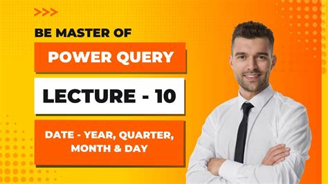 Power Query Lecture 10 Date Year Month Quarter And Day Youtube
