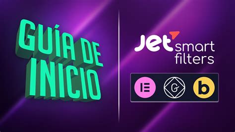 Jetsmartfilters GuÍa De Inicio Filtros Para Bricks Elementor Y Gutenberg La Máquina Del
