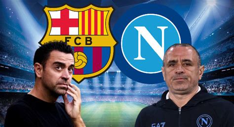 Ultimissime Formazioni Barcellona Napoli Sky Calzona Scioglie I Dubbi