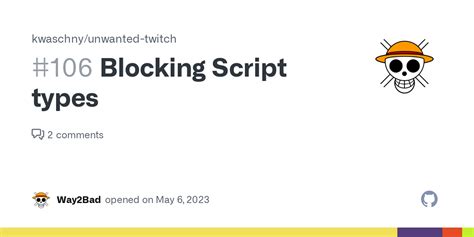 blocking script types · issue 106 · kwaschny unwanted twitch · github