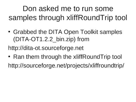 Ppt Don Asked Me To Run Some Samples Through Xliffroundtrip Tool