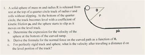 Solved A Solid Sphere Of Mass M And Radius R Is Released Chegg