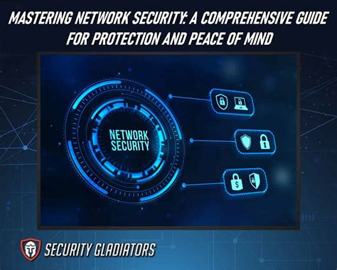 Mastering Network Security A Comprehensive Guide For Protection And