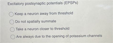 Solved Excitatory Postsynaptic Potentials Epsps Keep A