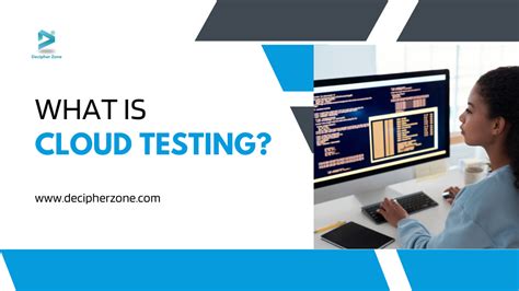 Cloud Testing A Guide To Assessing Web App Quality And Functionality