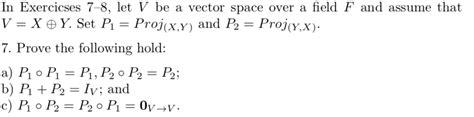 Solved Let V Be A Vector Space Over A Field F And Assume Chegg Com