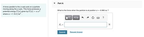 Solved Part AA Force Parallel To The X Axis Acts On A Chegg Com