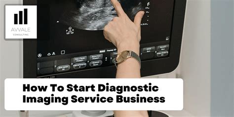 How To Start A Diagnostic Imaging Service Business