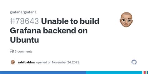 Unable To Build Grafana Backend On Ubuntu · Issue 78643 · Grafana