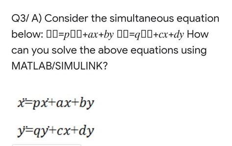 Solved Q A Consider The Simultaneous Equation Can You Chegg