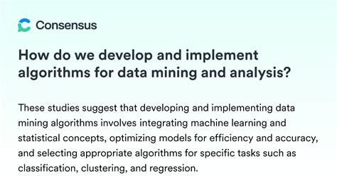 How Do We Develop And Implement Algorithms For Data Mining And Analysis Consensus Academic