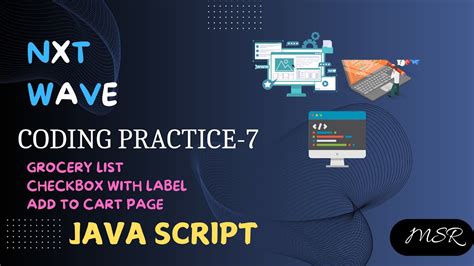 coding practice 7 todos application grocerylist andcheckboxwithlabel and addtocart page nxtwave