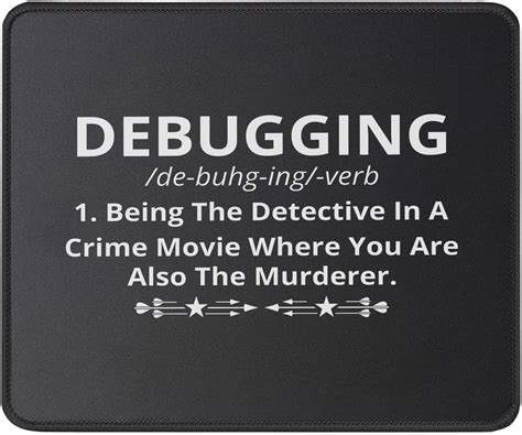 Debugging Funny Quote Mouse Pad For Programmer Computer