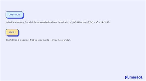 Solvedusing The Given Zero Find All Of The Zeros And Write A Linear