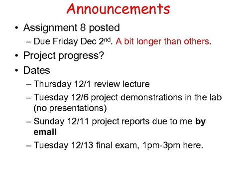 Announcements Assignment 8 Posted Due Friday