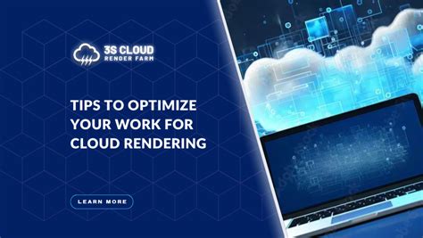 Tips To Optimize Your Work For Cloud Rendering
