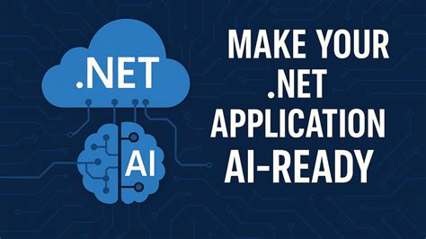 Make Your Net Application Ai Ready