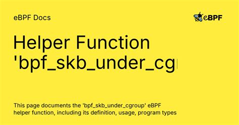 Helper Function Bpf Skb Under Cgroup EBPF Docs Helper Function Bpf Skb Under Cgroup EBPF Docs