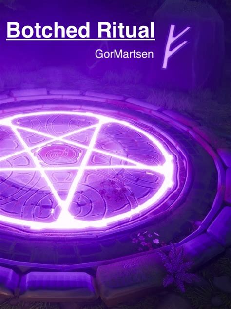 Botched Ritual Gormartsen Webnovel