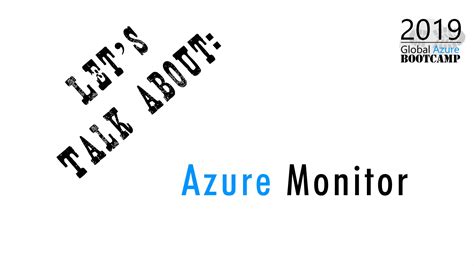 Let S Talk About Azure Monitor PDF Computing Technology Computing